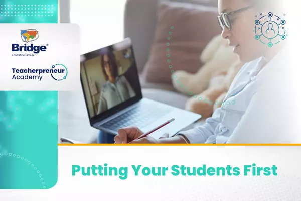 Workshop: Putting Your Students First (March 6, 2024) – Bridge Expert Series