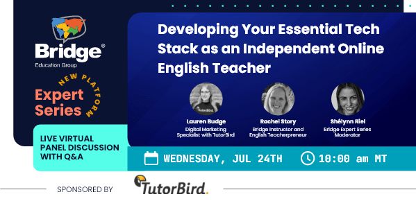 Developing Your Essential Tech Stack as an Independent Online English Teacher - Bridge Expert Series