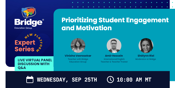 Prioritizing Student Engagement and Motivation - Bridge Expert Series